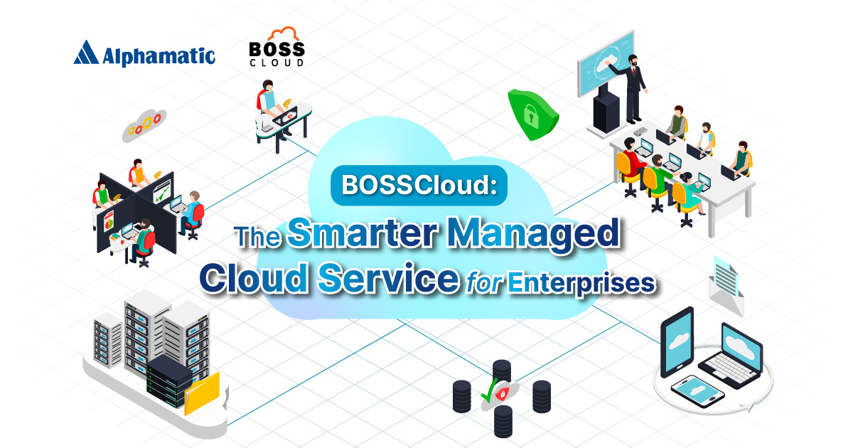 BOSSCloud: The Smarter Managed Cloud Service for Enterprises - Alphamatic